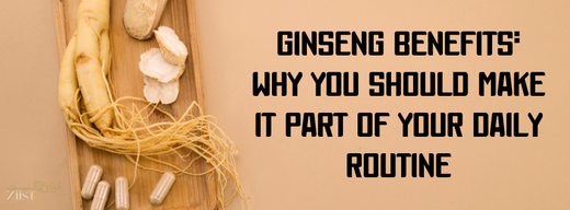 Ginseng Benefits: Why You Should Make It Part of Your Daily Routine – Ziist